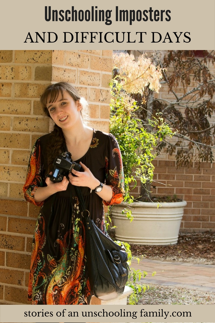 Unschooling Imposters and Difficult Days - Stories of an Unschooling Family